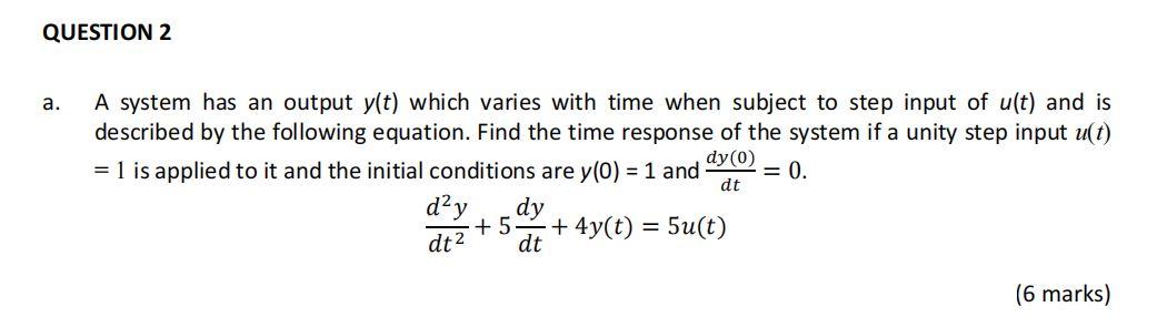 Solved QUESTION 2 a. A system has an output y(t) which | Chegg.com