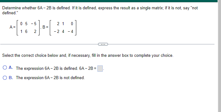 Solved Determine whether 6 A−2 B is defined. If it is | Chegg.com