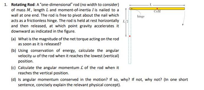 Solved COM 1. Rotating Rod: A "one-dimensional" rod (no | Chegg.com