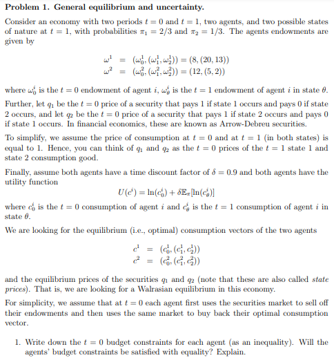 Solved Problem 1. General equilibrium and uncertainty. | Chegg.com