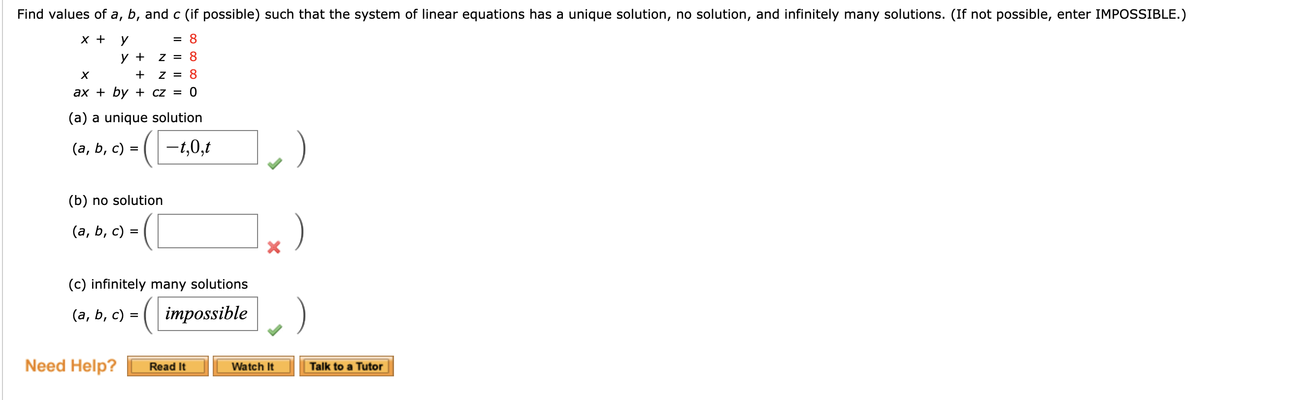 Solved Find values of a, b, and c (if possible) such that | Chegg.com