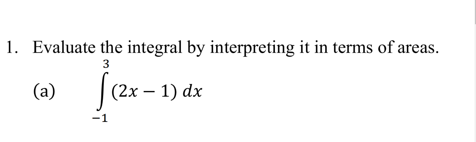 Solved 1. Evaluate the integral by interpreting it in terms | Chegg.com