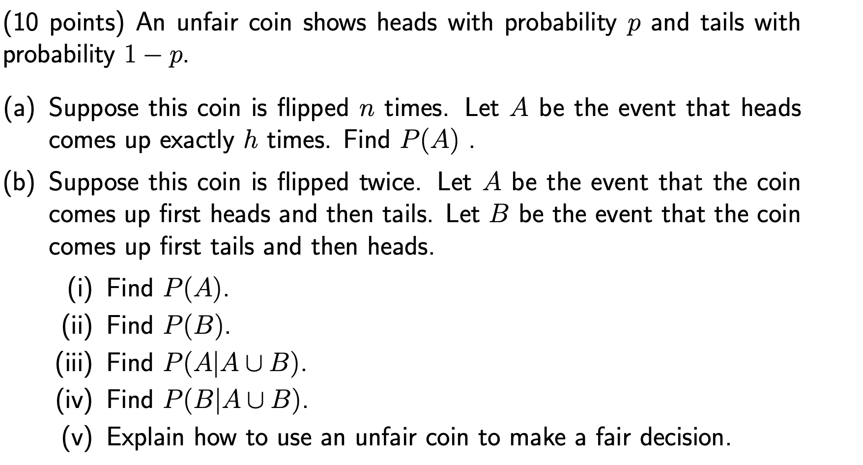 Solved (10 points) An unfair coin shows heads with | Chegg.com