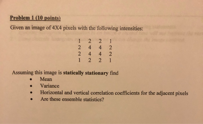 Solved Problem 1 (10 points) Given an image of 4X4 pixels | Chegg.com