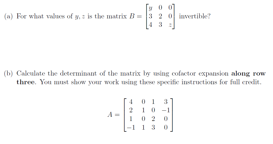 Solved (a) For what values of y, z is the matrix B= y 0 0 3 | Chegg.com