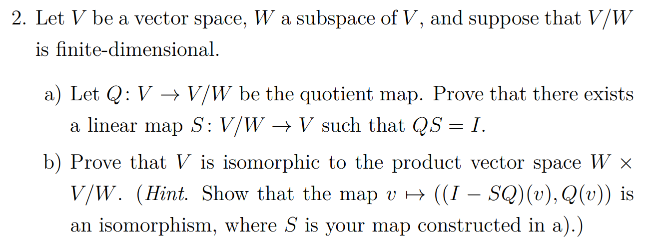 Solved Let V be a vector space, W a subspace of V , | Chegg.com