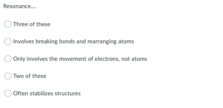 Solved Resonance... Three of these Involves breaking bonds | Chegg.com
