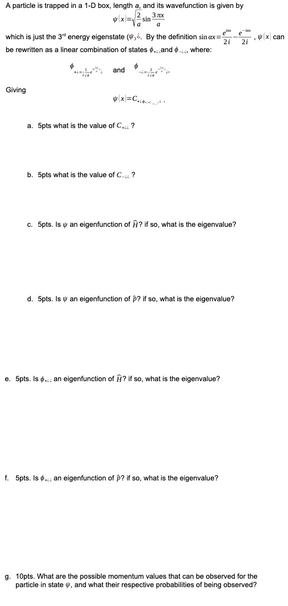 Solved A particle is trapped in a 1-D box, length a, ﻿and | Chegg.com