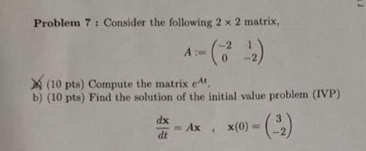 Solved Problem 7 : Consider the following 2×2 matrix, | Chegg.com