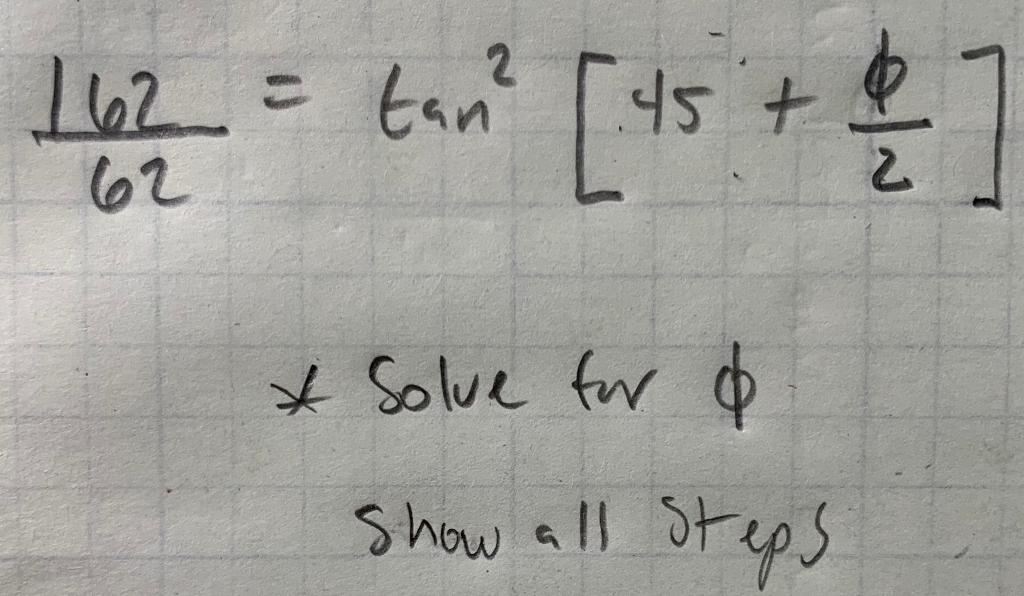 Solved 162 = 62 tan [4s + 2 * Solve for o Show all Steps | Chegg.com