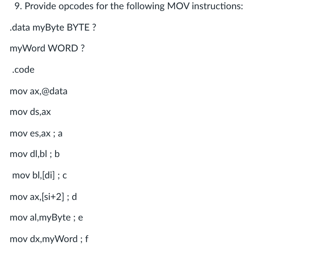 Solved 9. Provide opcodes for the following MOV | Chegg.com