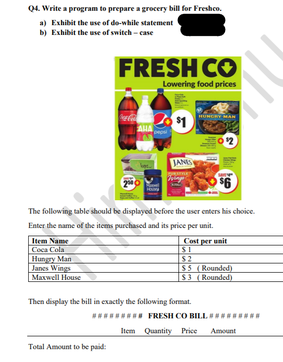 Solved Q4. Write a program to prepare a grocery bill for | Chegg.com