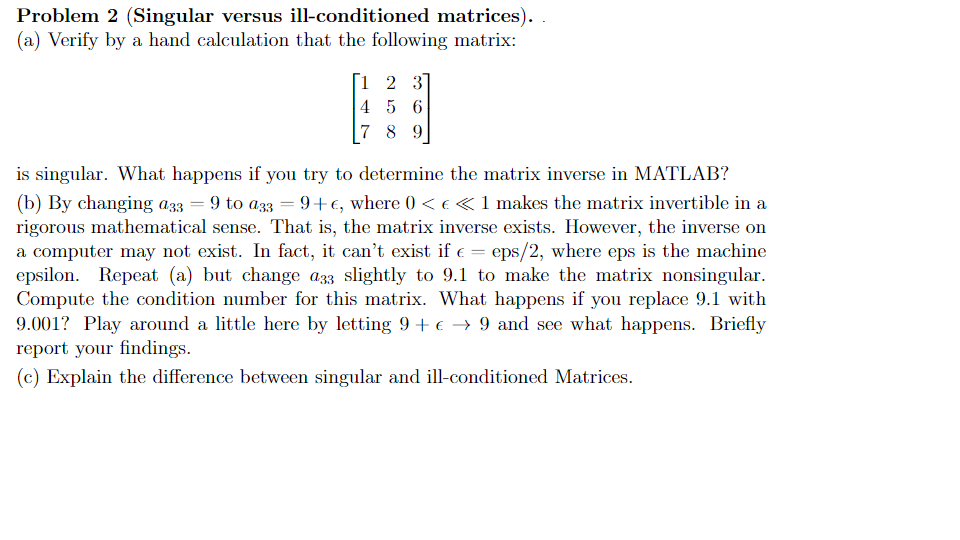 Solved Problem 2 (Singular versus ill-conditioned matrices). | Chegg.com