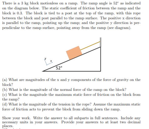 Solved There is a 3 kg block motionless on a ramp. The ramp | Chegg.com