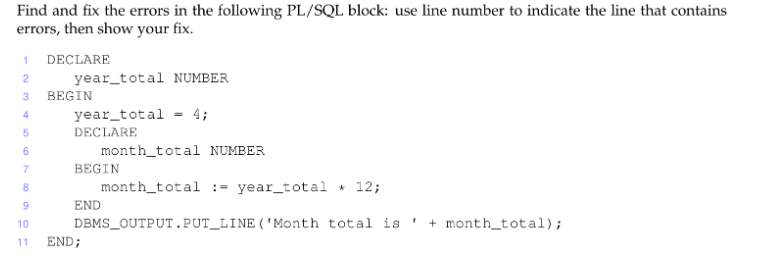 Solved Find and fix the errors in the following PL/SQL | Chegg.com