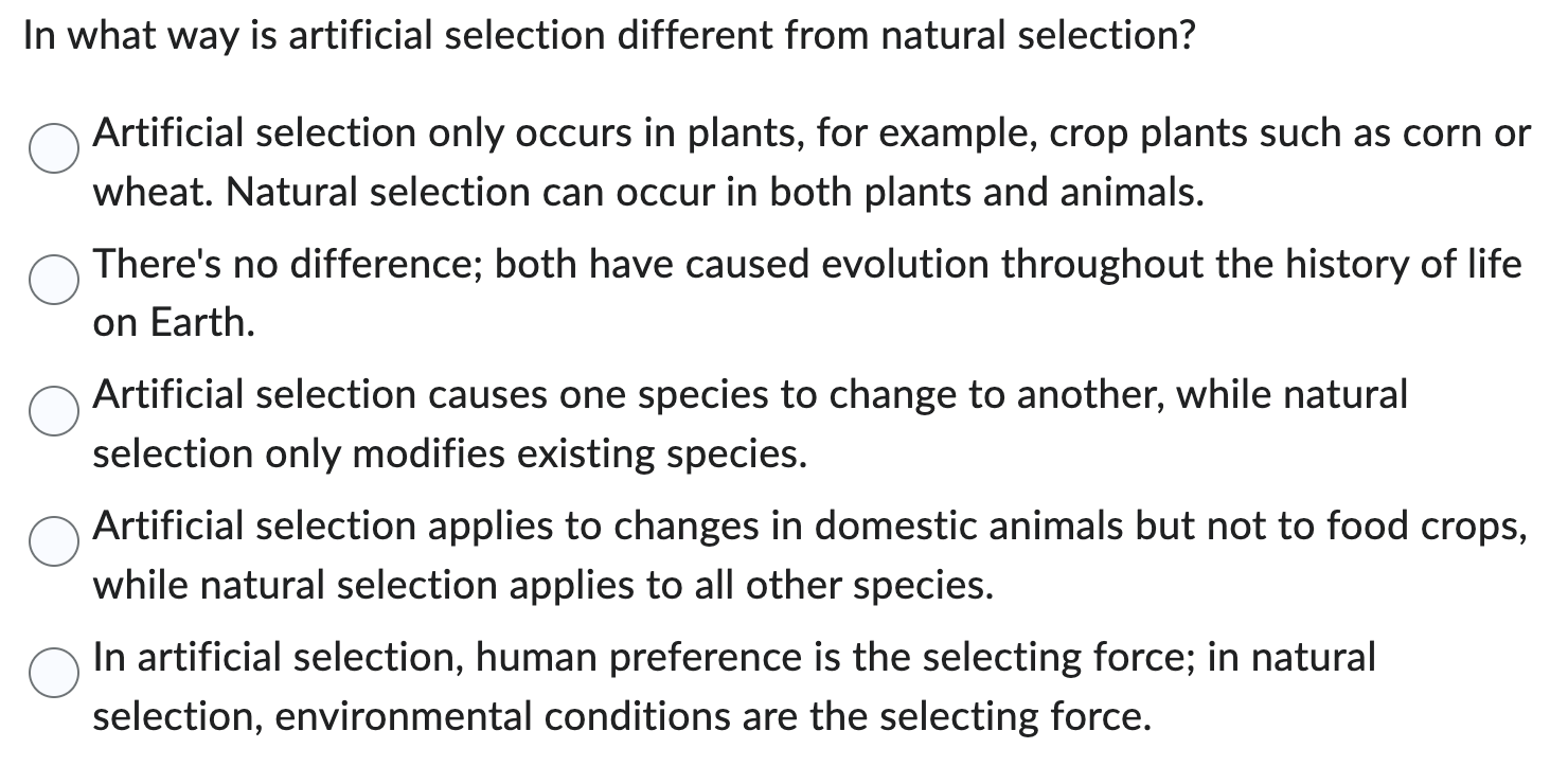 Solved In what way is artificial selection different from | Chegg.com