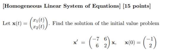 Solved [Homogeneous Linear System of Equations) (15 points) | Chegg.com