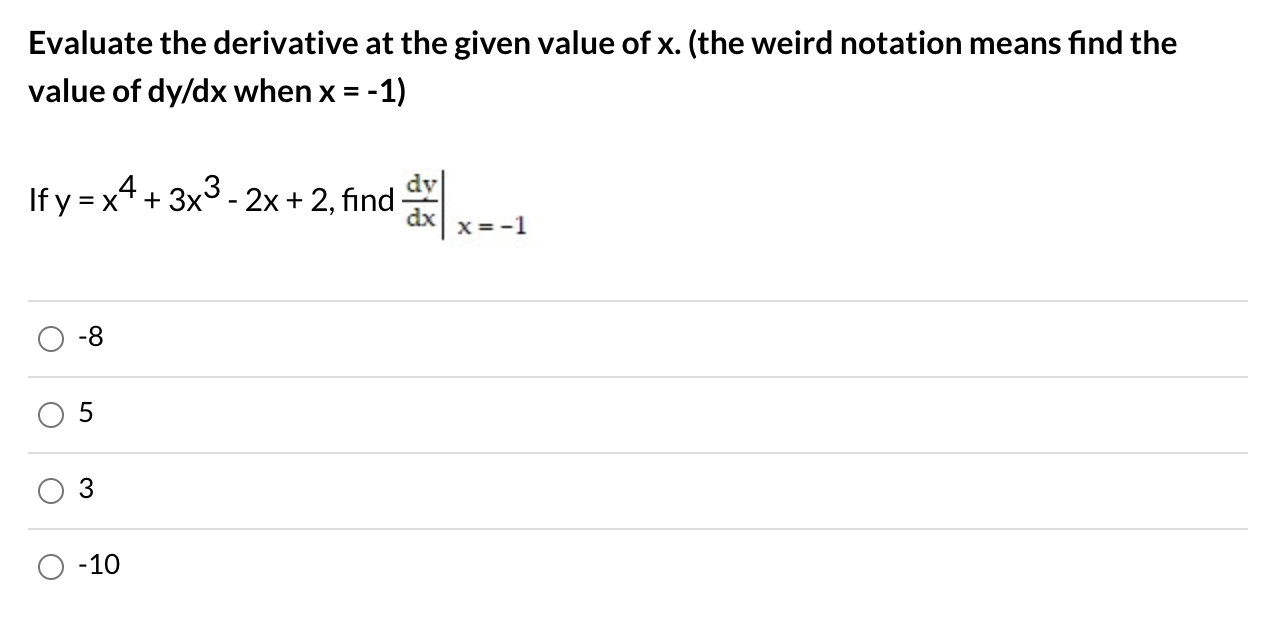 Solved Evaluate the derivative at the given value of x. (the | Chegg.com
