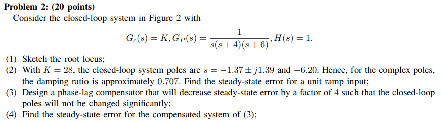 Solved Problem 2: (20 points) Consider the closed-loop | Chegg.com