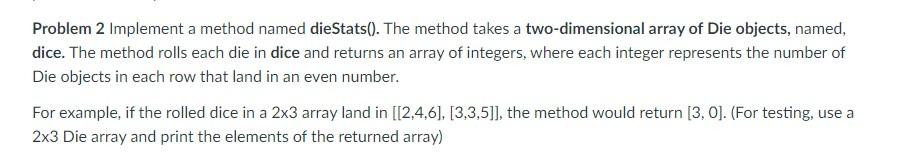 Solved Problem 2 Implement a method named dieStats(). The | Chegg.com
