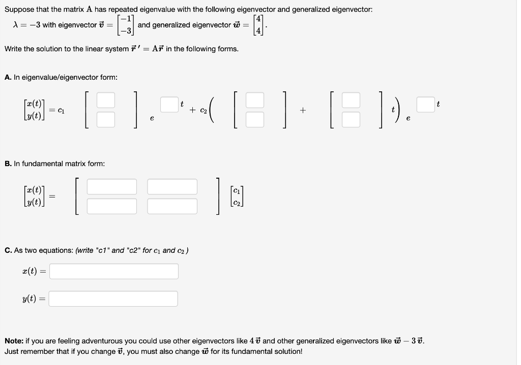 Solved Suppose that the matrix A has repeated eigenvalue | Chegg.com