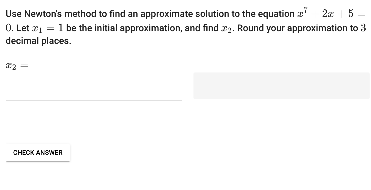 Solved Use Newtons Method To Find An Approximate Solution
