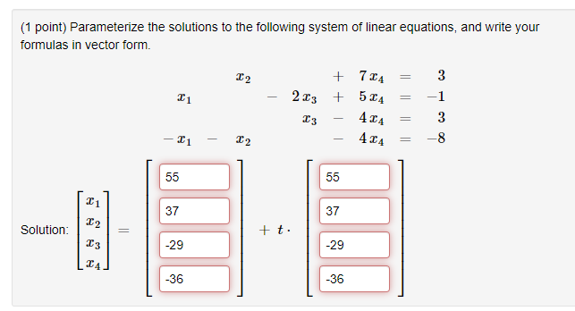 Solved (1 point) Parameterize the solutions to the following | Chegg.com