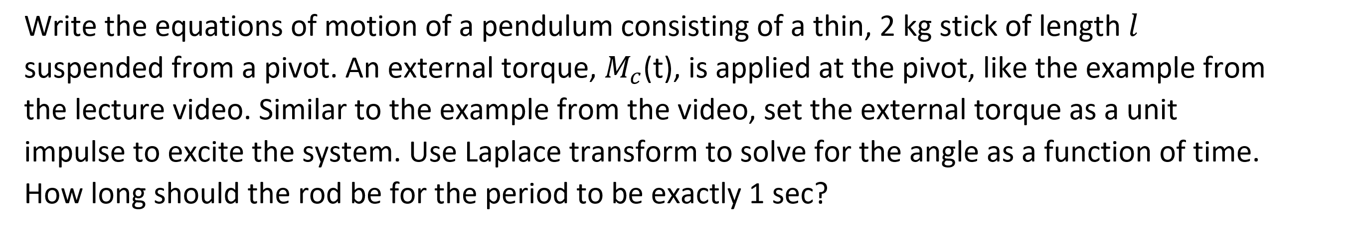 Solved Write the equations of motion of a pendulum | Chegg.com