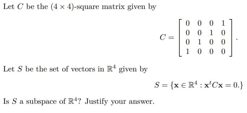 Solved Let C be the (4 x 4)-square matrix given by C= 0 0 0 | Chegg.com