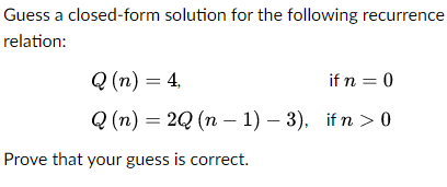 Solved Guess a closed-form solution for the following | Chegg.com