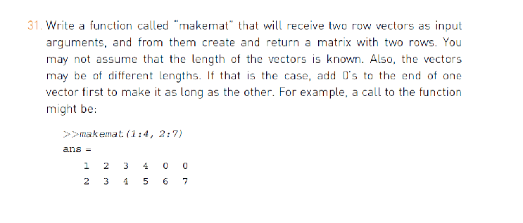 Solved Write a function called "makemat" that will receive | Chegg.com