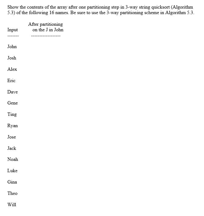 Solved Show the contents of the array after one partitioning | Chegg.com