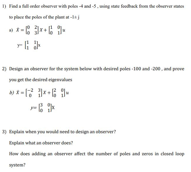 Solved 1) Find a full order observer with poles -4 and -5, | Chegg.com