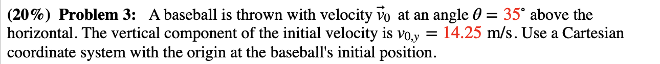 Solved (20\%) Problem 3: A baseball is thrown with velocity | Chegg.com
