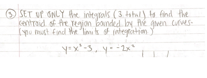 Solved 3.) SET UP ONLY the integrals ( 3 total) to find the | Chegg.com