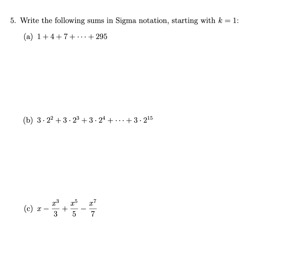 Solved 5. Write the following sums in Sigma notation, | Chegg.com