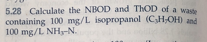 Solved 5.28 Calculate the NBOD and ThOD of a waste | Chegg.com