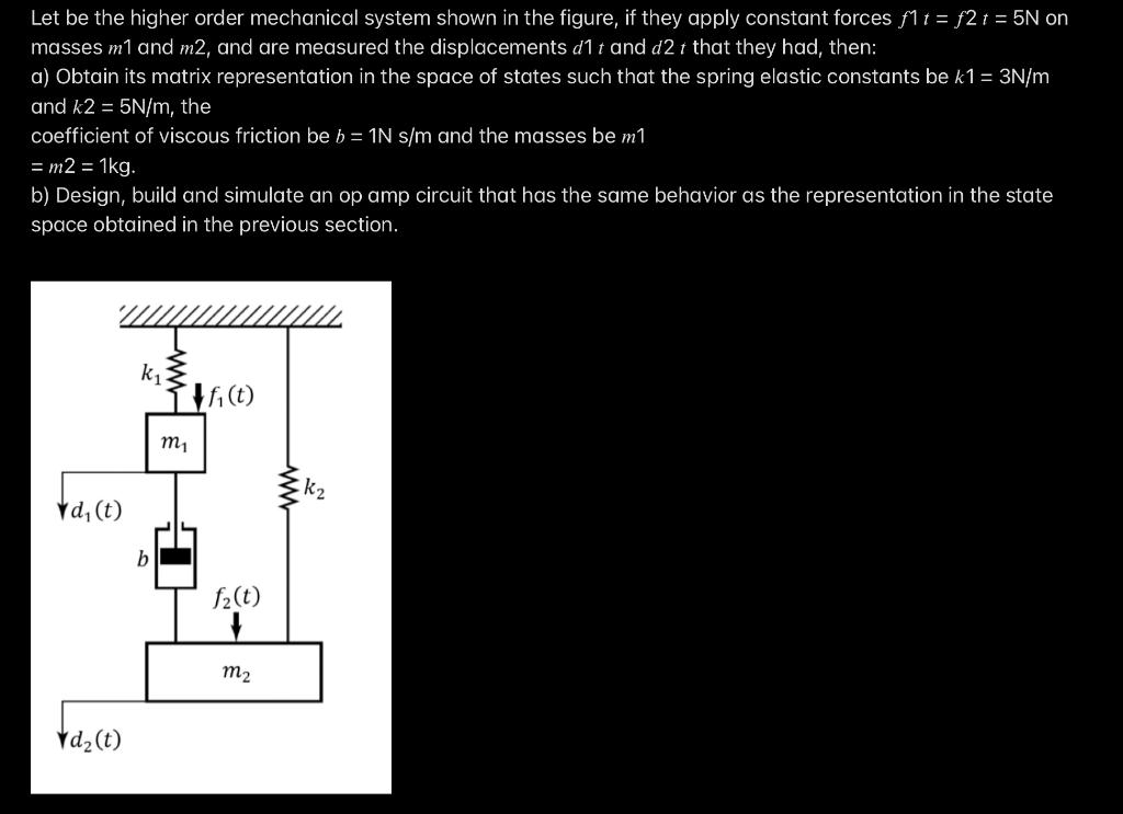 Solved Let be the higher order mechanical system shown in | Chegg.com