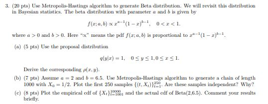 3. (20 pts) Use Metropolis-Hastings algorithm to | Chegg.com