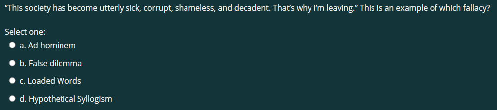 Solved A fallacy is Select one: a. any error in reasoning • | Chegg.com