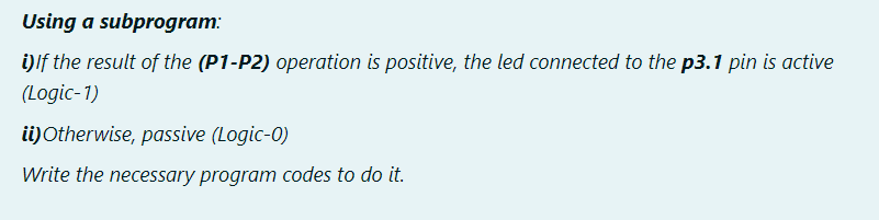 Solved Using a subprogram: i)If the result of the (P1−P2) | Chegg.com