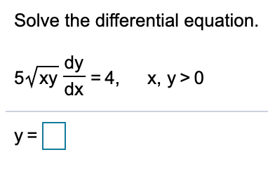 Solved Solve the differential equation. dy 50 xy dx = 4, 4 | Chegg.com