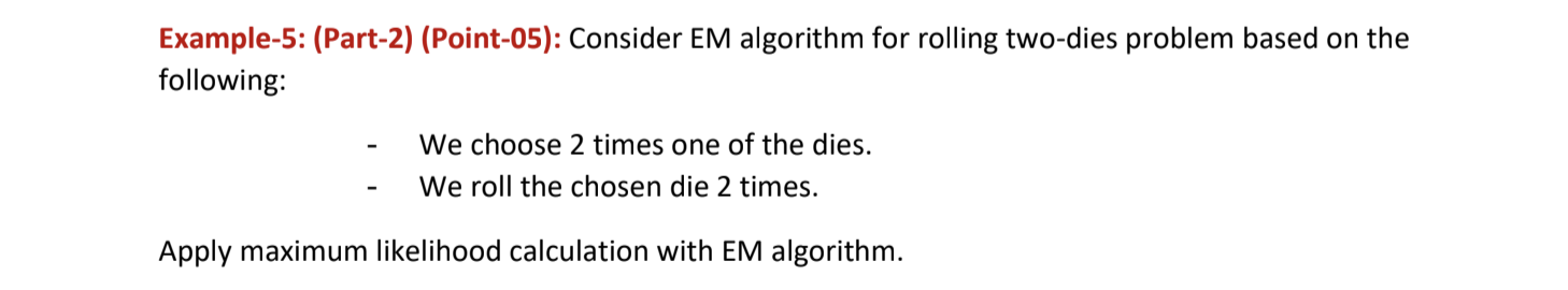 Solved Example-5: (Part-2) (Point-05): Consider EM algorithm | Chegg.com