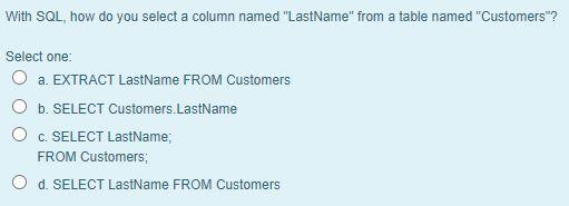 Solved With SQL, how do you select a column named "LastName" | Chegg.com