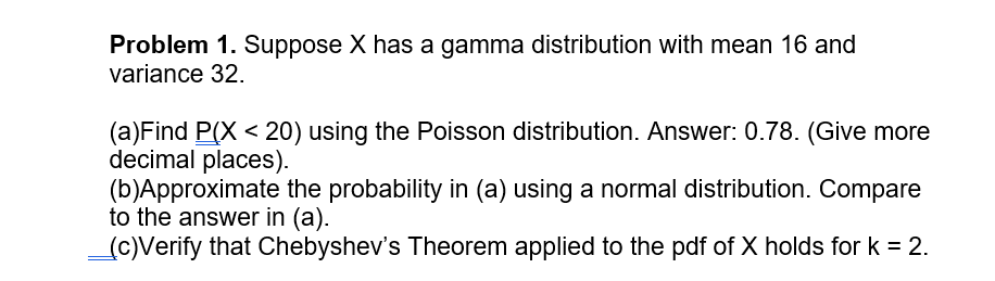 Solved Problem 1. Suppose X has a gamma distribution with | Chegg.com
