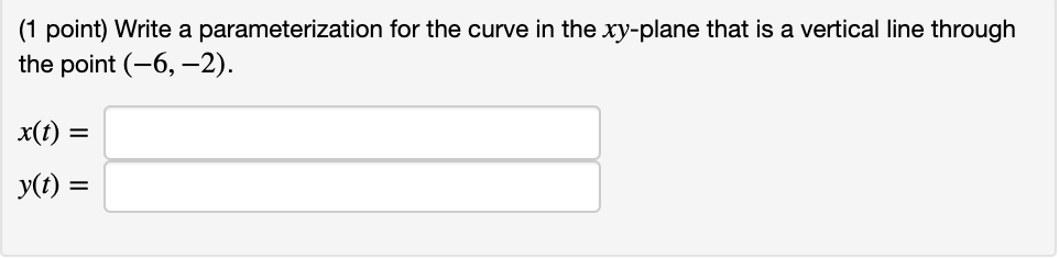 Solved (1 point) Write a parameterization for the curve in | Chegg.com