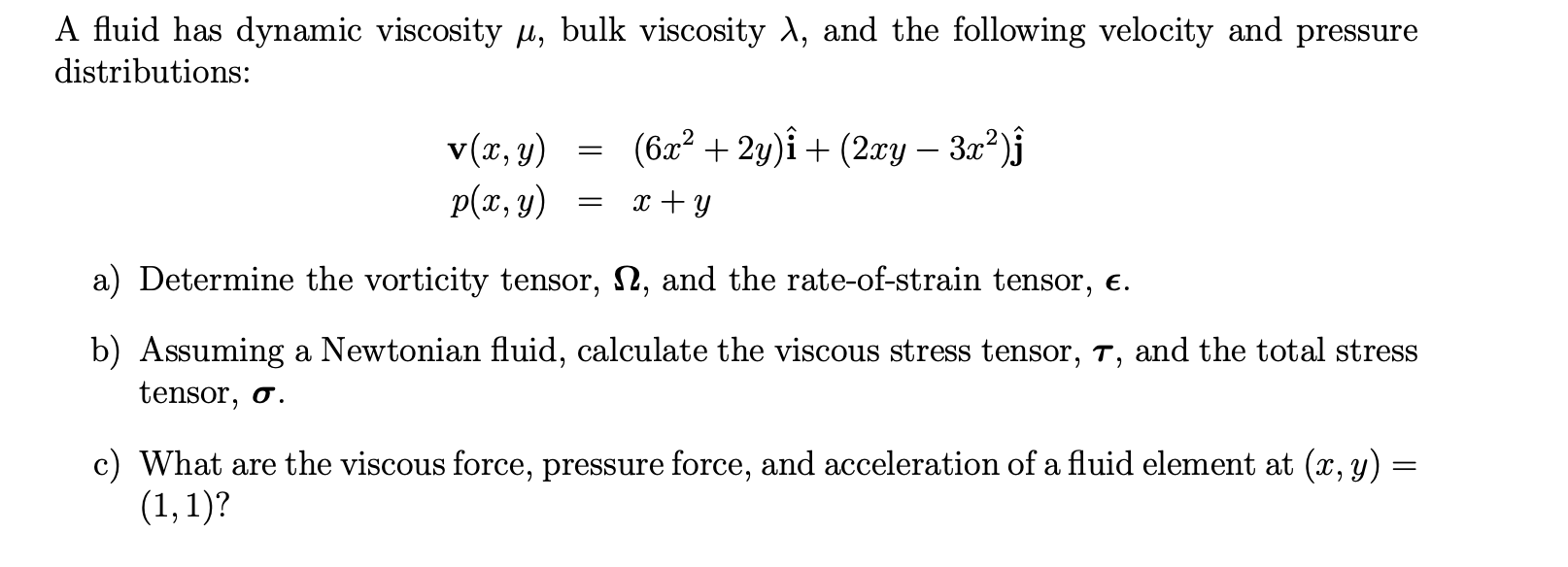 Solved A fluid has dynamic viscosity μ, bulk viscosity λ, | Chegg.com