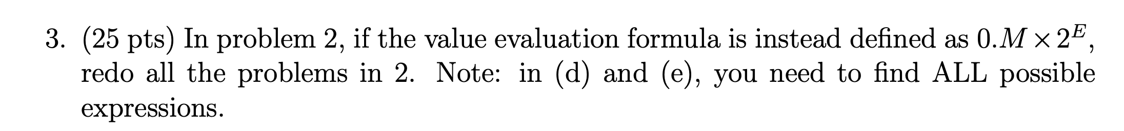 Solved 3. (25 pts) In problem 2, if the value evaluation | Chegg.com