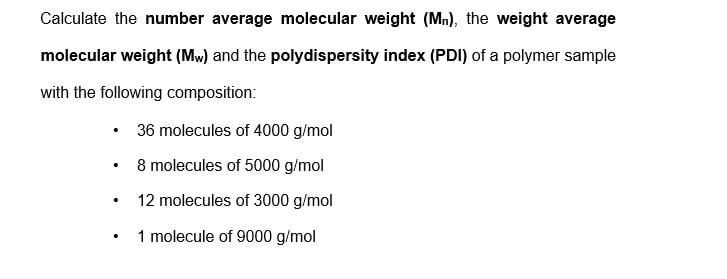 Solved Calculate the number average molecular weight (Mn), | Chegg.com