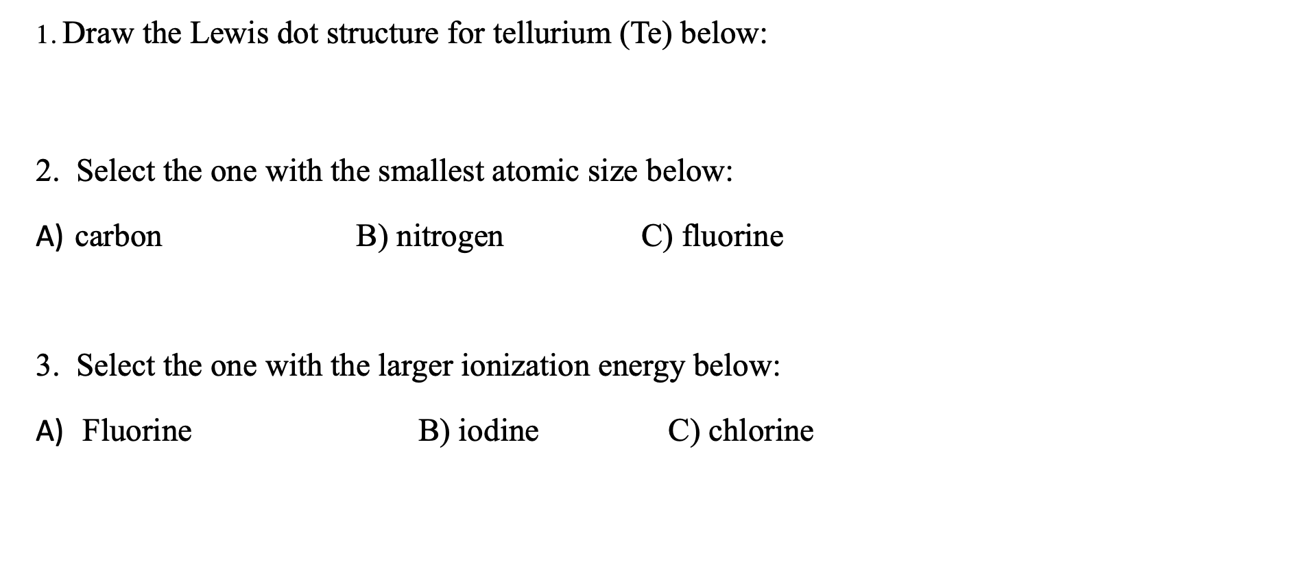 Solved 1. Draw the Lewis dot structure for tellurium (Te) | Chegg.com
